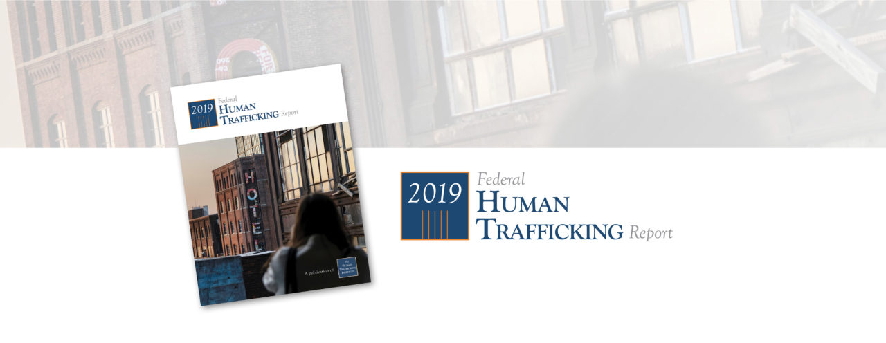 2019 Federal Human Trafficking Report - Human Trafficking Institute